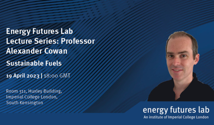 Energy Futures Lab Lecture Series: Professor Alexander Cowan | Events ...
