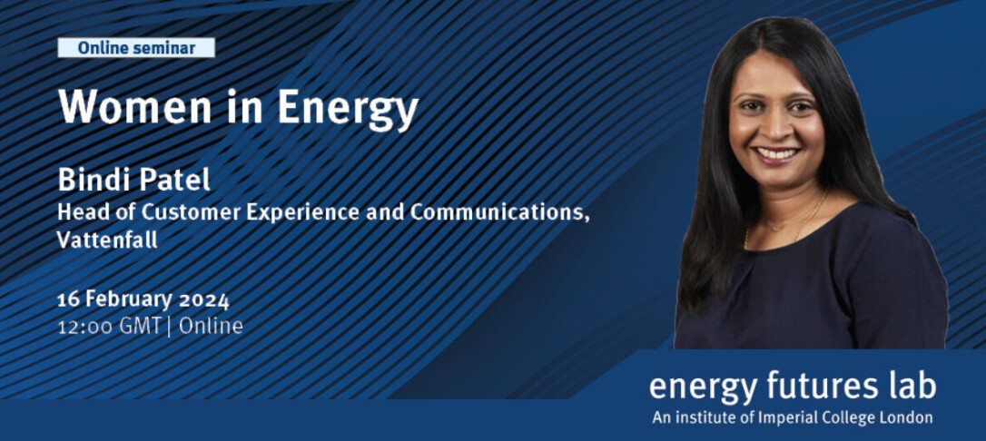 Energy Futures Lab: Women in Energy – Bindi Patel | Events | Imperial College London