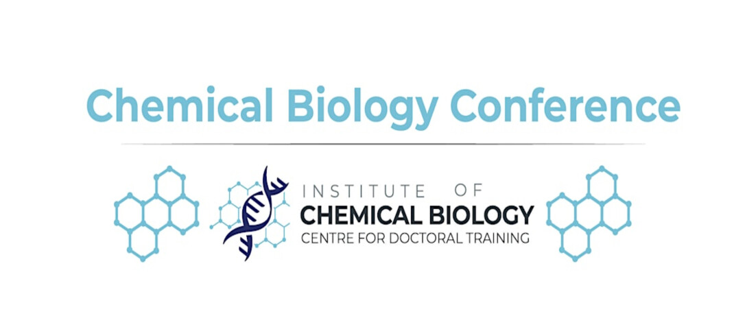 Institute of Chemical Biology CDT Conference | Events | Imperial ...