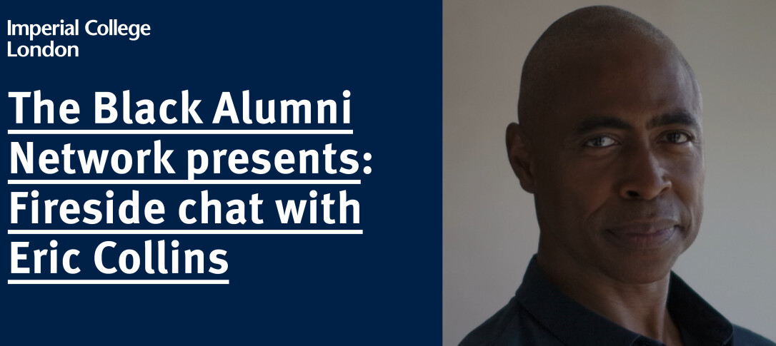 Imperial Black Alumni Network – Fireside chat with Eric Collins ...