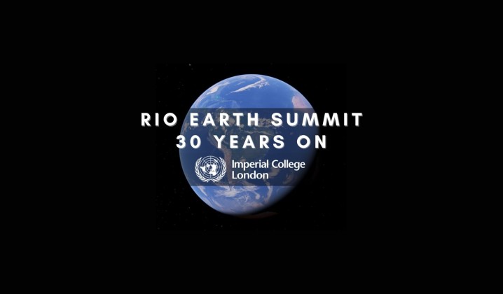 Rio Earth Summit – 30 Years On | Events | Imperial College London