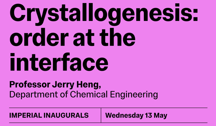 Crystallogenesis: order at the interface | Events | Imperial College London
