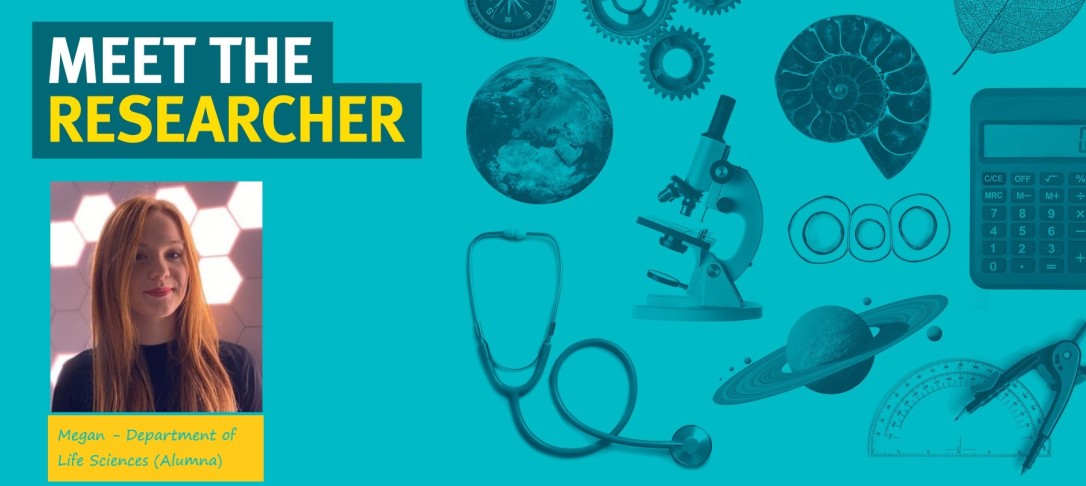 Meet the Researcher – Megan from the Department of Life Sciences ...