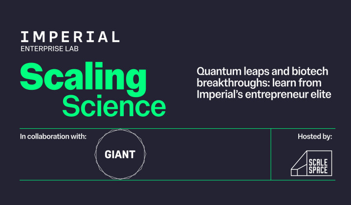 Scaling Science: Learn from Imperial’s Entrepreneur Elite | Imperial ...