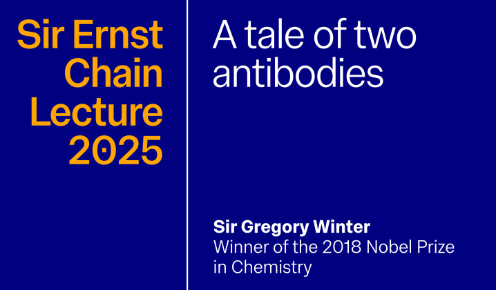 Sir Ernst Chain Lecture 2025: A tale of two antibodies | Events ...